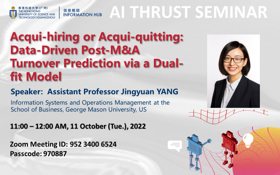 AI Thrust Seminar | Acqui-hiring or Acqui-quitting: Data-Driven Post-M&A Turnover Prediction via ...